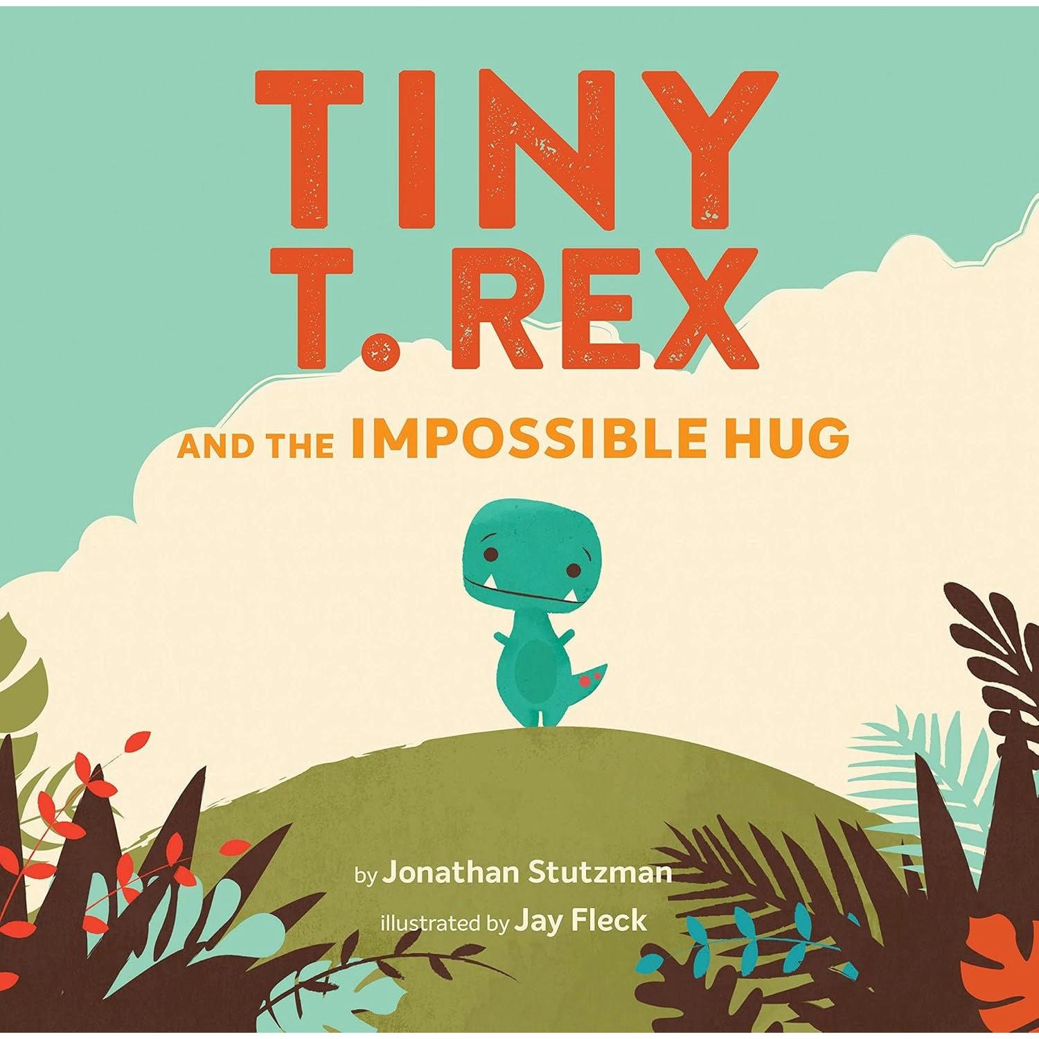Tiny T.Rex and the Impossible Hug Book Ages 2-5 | CR Toys